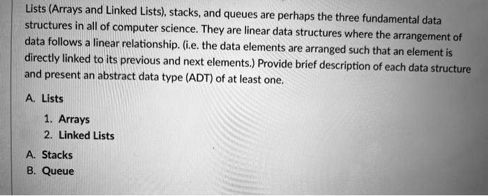 Solved Texts Lists Arrays And Linked Lists Stacks And Queues Are Perhaps The Three 9896