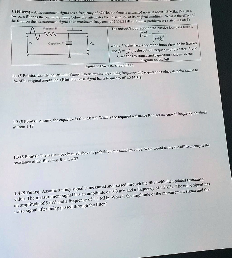SOLVED: Resistor R WW The output/input ratio for the passive low-pass ...