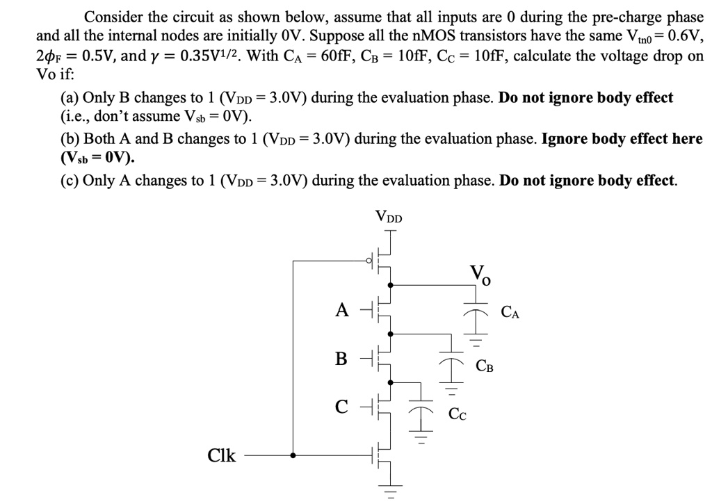 consider the circuit as shown below assume that all inputs are 0 during the pre charge phase and ...