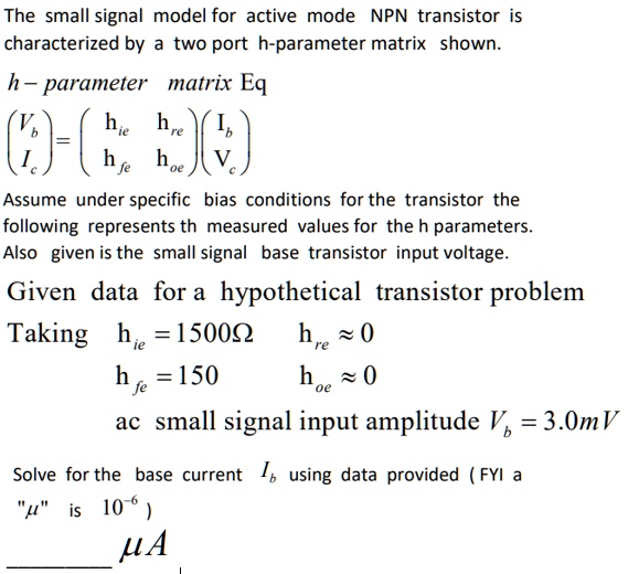 SOLVED: The small signal model for active mode NPN transistor is ...