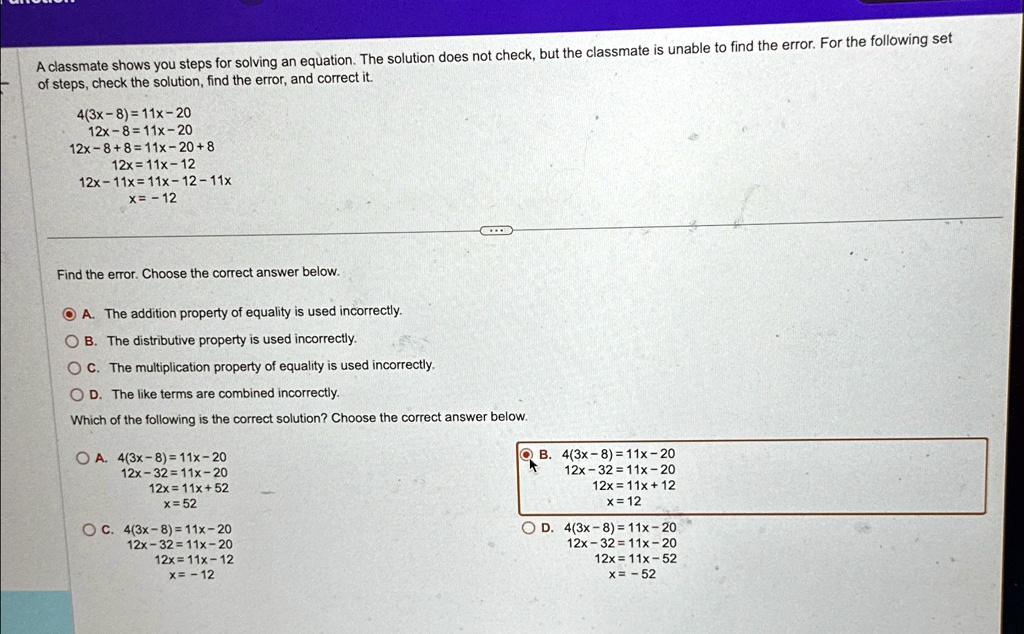 SOLVED: A classmate shows you steps for solving an equation. The ...