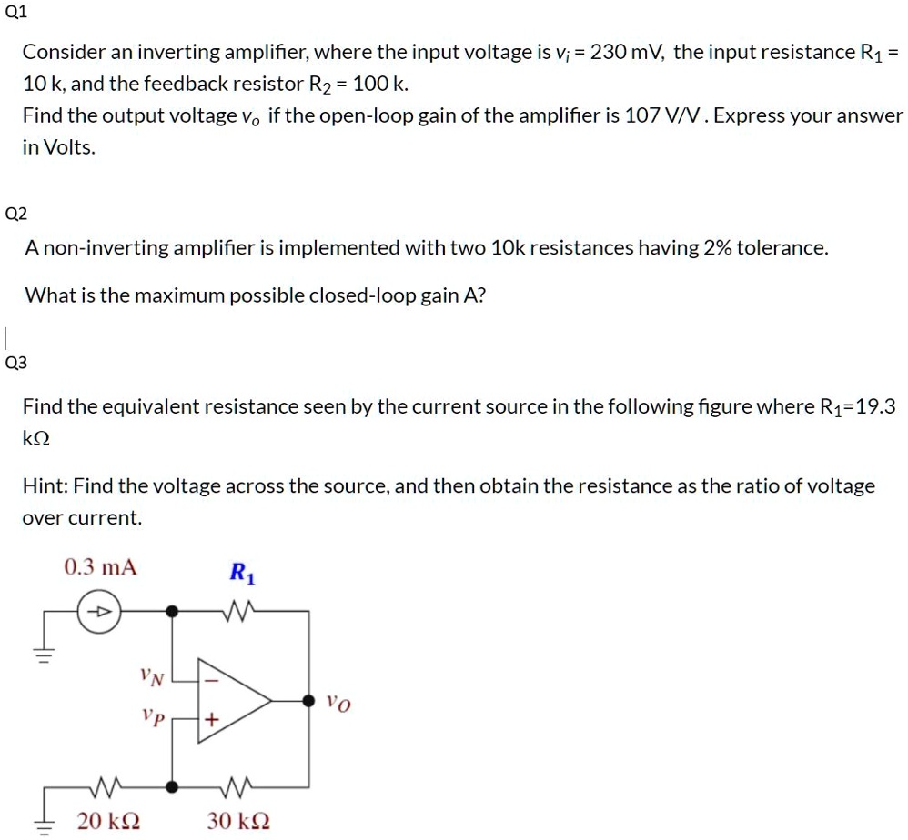 SOLVED: Consider an inverting amplifier, where the input voltage is vi = 230mV, the input ...