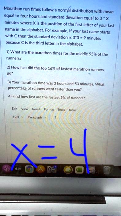 Marathon run times follow a normal distribution with mean equal to four ...
