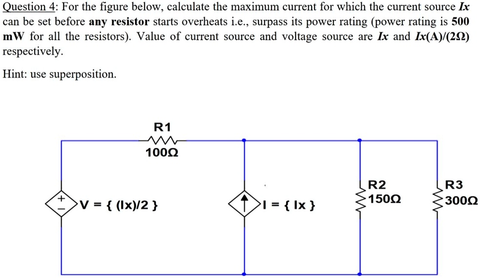 SOLVED: Question 4: For the figure below, calculate the maximum current ...