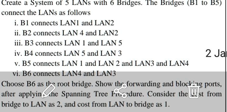 Create a System of 5 LANs with 6 Bridges. The Bridges (B1 to B5 ...