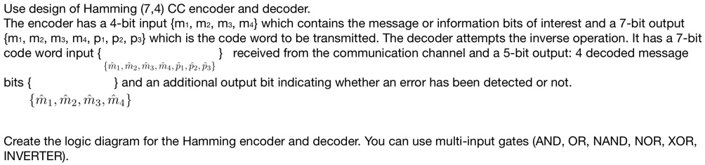 Solved Use Design Of Hamming 74 Cc Encoder And Decoder The Encoder 9585