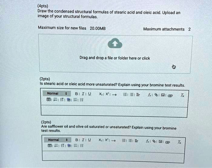 SOLVED: (Apts) Draw the condensed structural formulas of stearic acid and oleic acid. Upload an ...