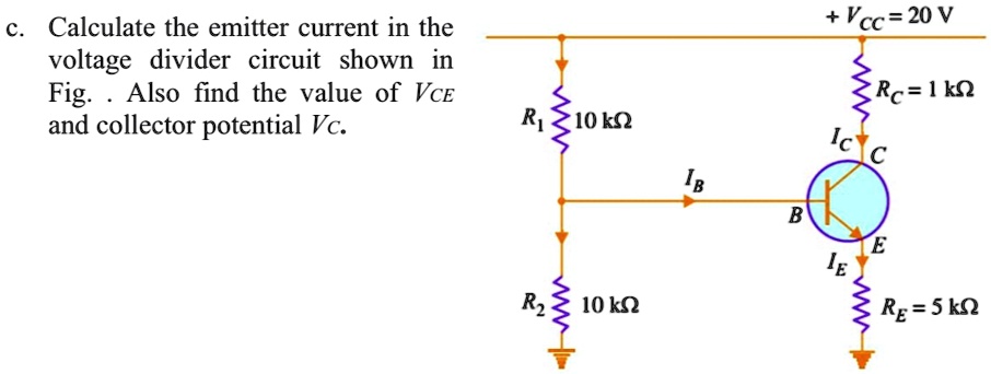 SOLVED: Calculate the emitter current in the voltage divider circuit shown in Fig. Also find the ...