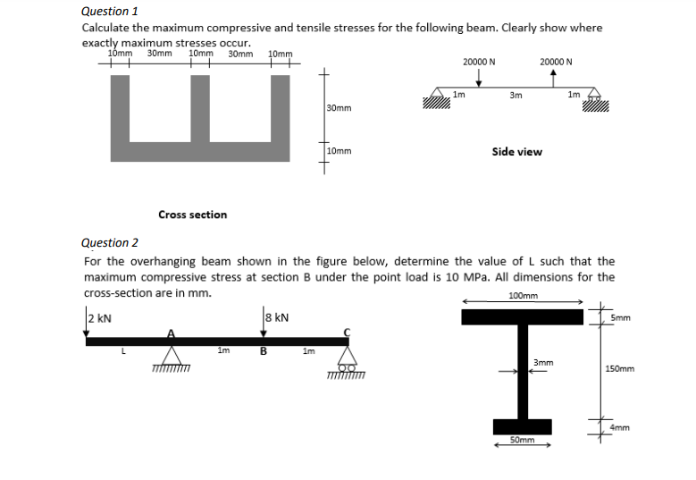 SOLVED: Question 1 Calculate the maximum compressive and tensile ...