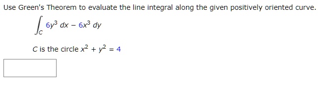 SOLVED: Use Green'Theorem to evaluate the line integral along the given positively oriented ...