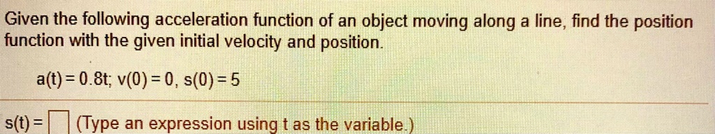 Solved Given The Following Acceleration Function Of An Object Moving