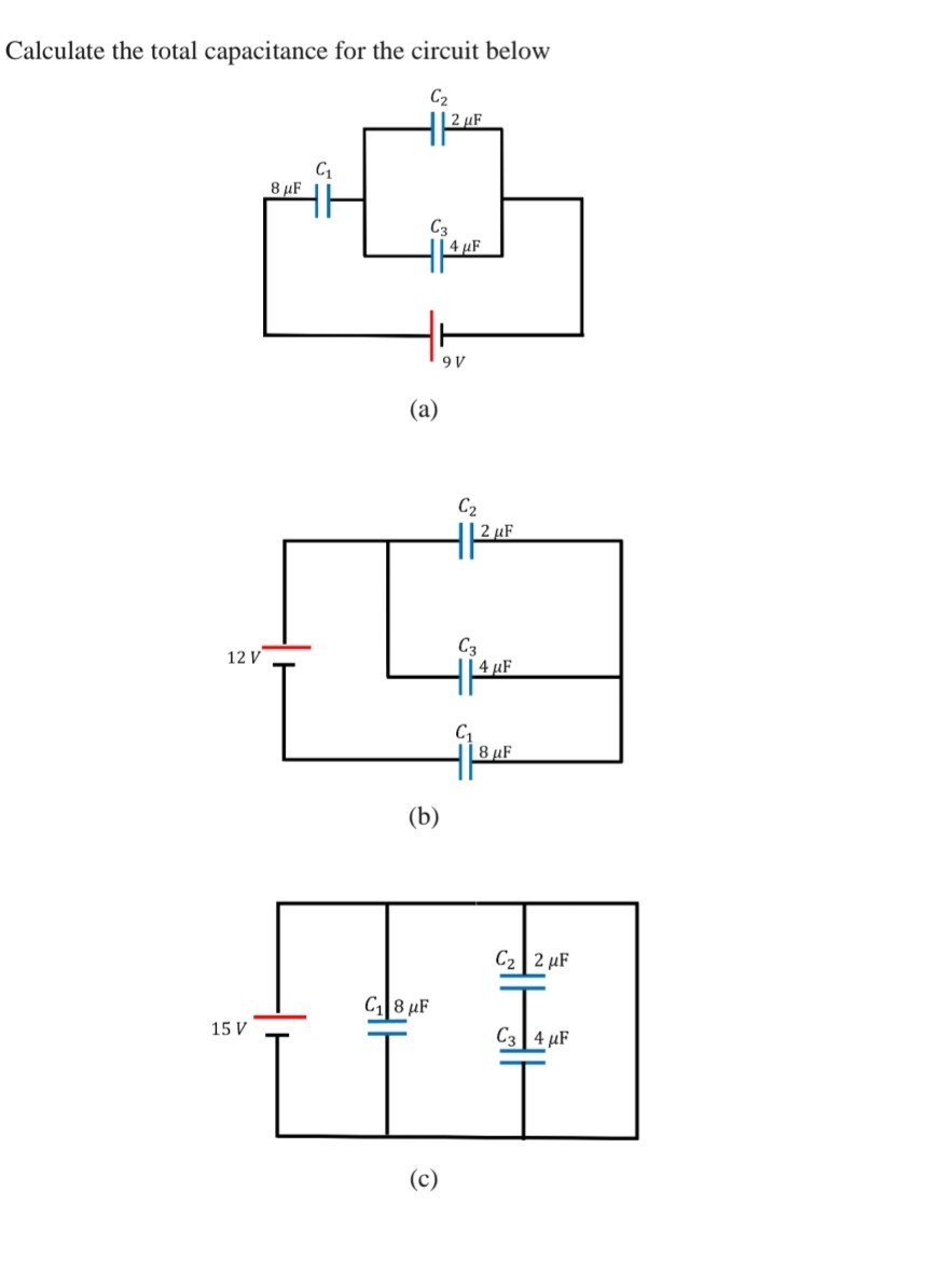 SOLVED: Calculate the total capacitance for the circuit below (a) (b) (c)