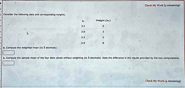 consider the following data and corresponding weights data 32 6 20 3 ...