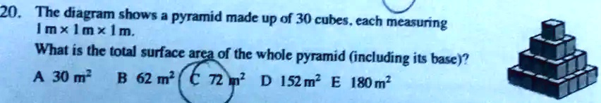 SOLVED: 20. The dagram chows a pyramid made up of 30 cubes. cach ...