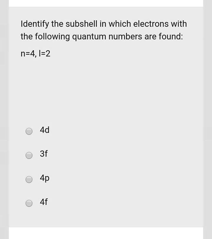 SOLVED: Identify the subshell in which electrons with the following ...