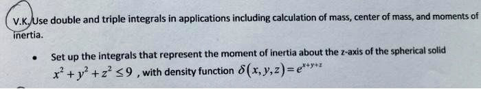 SOLVED: Use double and triple integrals in applications including ...