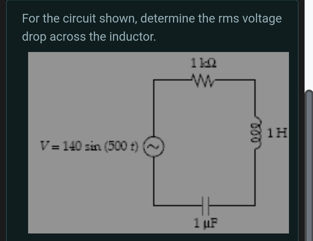 For The Circuit Shown Determine The Rms Voltage Drop Across The Inductor