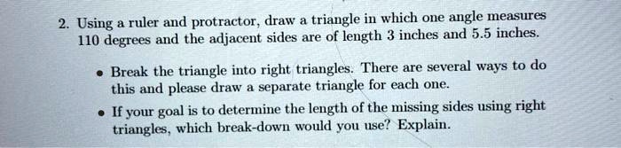 2. Using a ruler and protractor, draw a triangle in which one angle ...