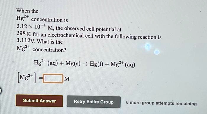 SOLVED: When the Hg?+ concentration is 2.12 x 10 M, the observed cell ...