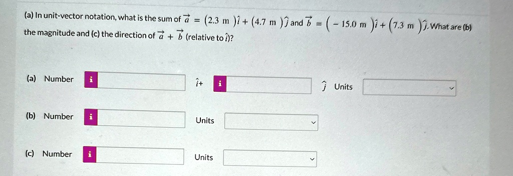 a in unit vector notation what is the sum of veca 23 mhati 47 mhatj and vecb 150 mhati 73 mhatj ...