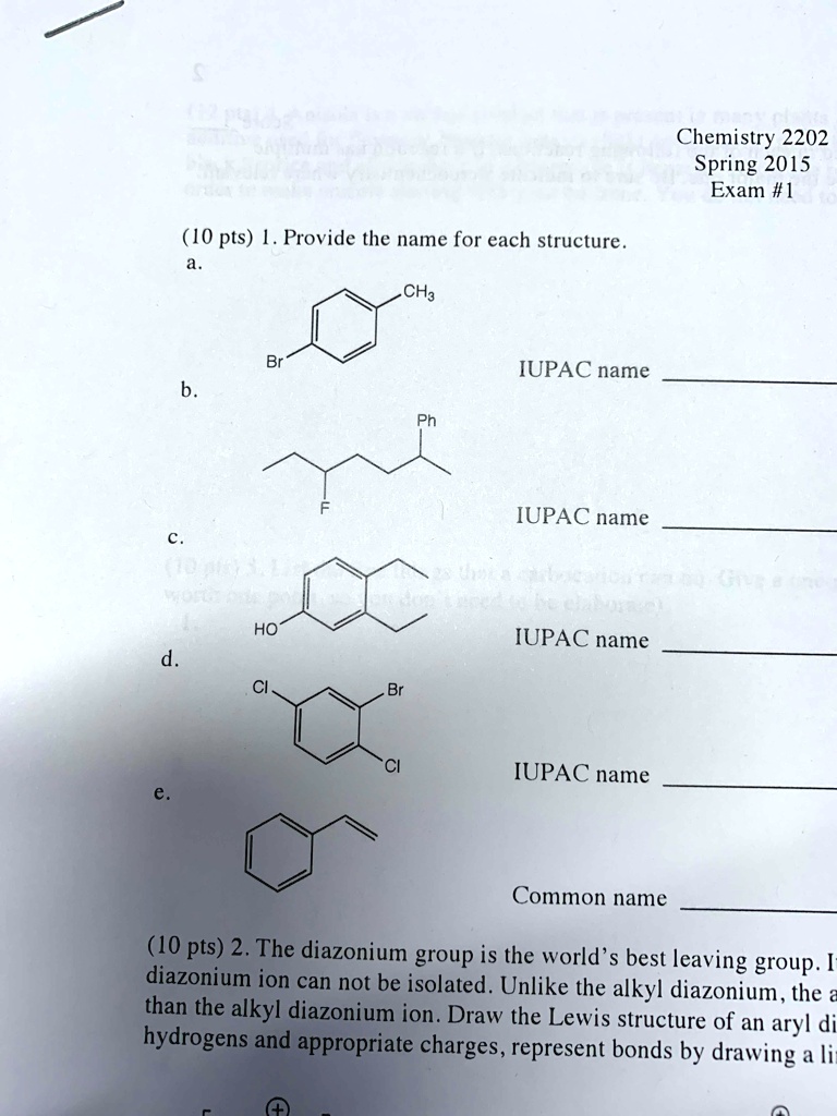 SOLVED: "Provide the IUPAC name for the following compounds Chemistry 2202 Spring 2015 Exam #1 ...