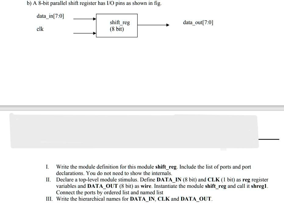 SOLVED: b)A 8-bit parallel shift register has I/O pins as shown in fig ...