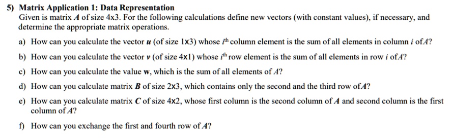 Solved Matrix Application I Data Representation Given Is Matrix A Of Size 4x3 For The