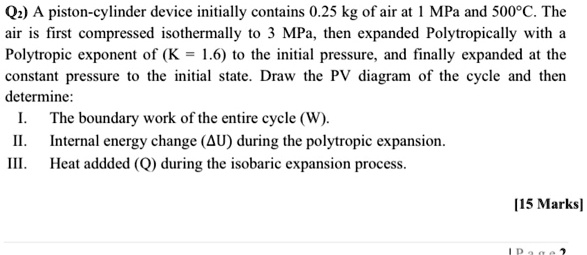 SOLVED: A piston-cylinder device initially contains 0.25 kg of air at 1 ...