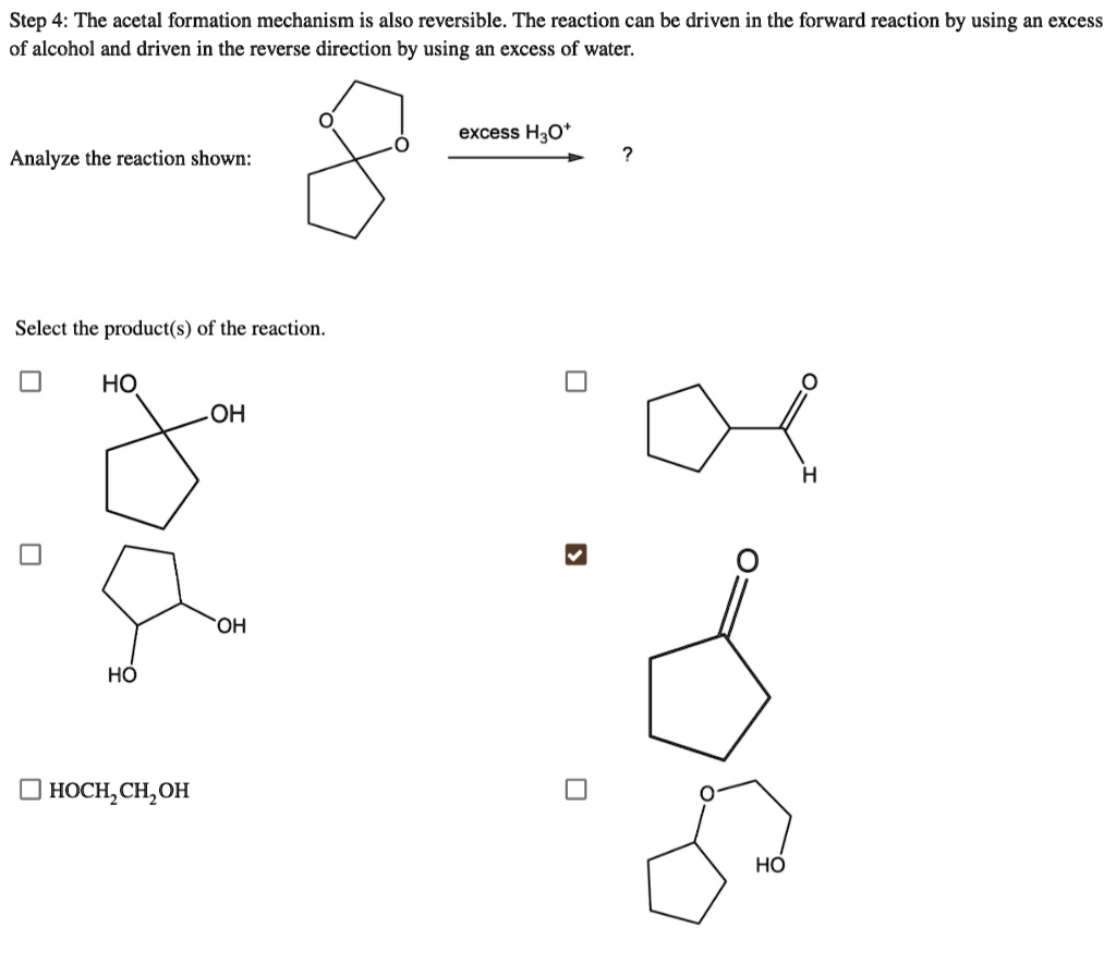 SOLVED: Step 4: The acetal formation mechanism is also reversible The ...