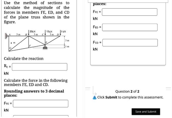 Use the method of sections to calculate the magnitude of the forces in members FE, ED, and CD of ...