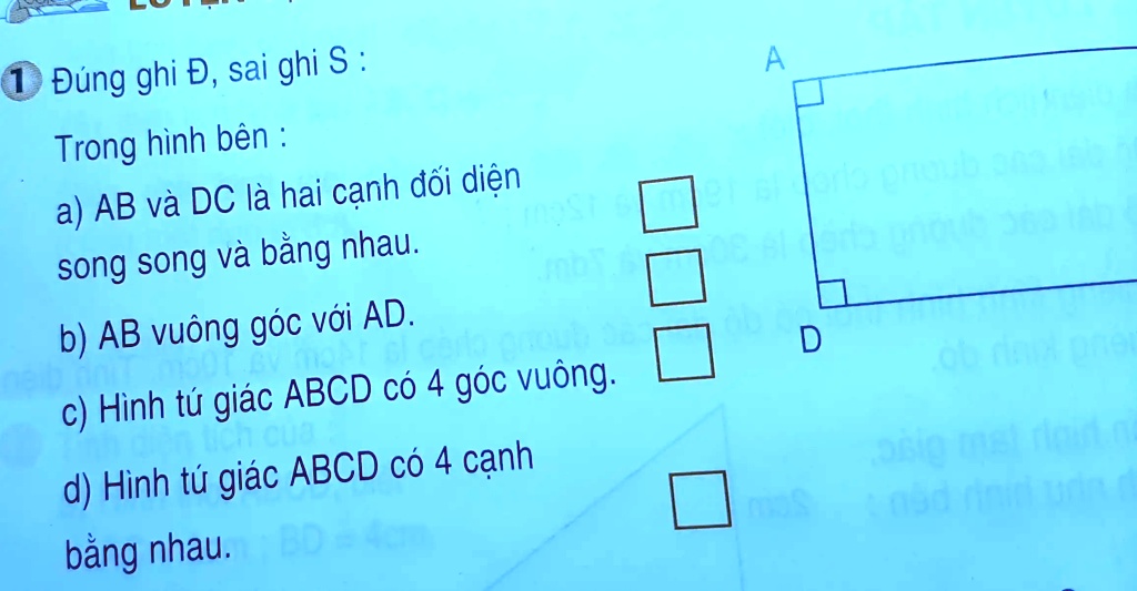 1 ?úng ghi ?, sai ghi S : Trong hình bên : a) AB và DC là hai c?nh ??i di?n song song và b?ng ...