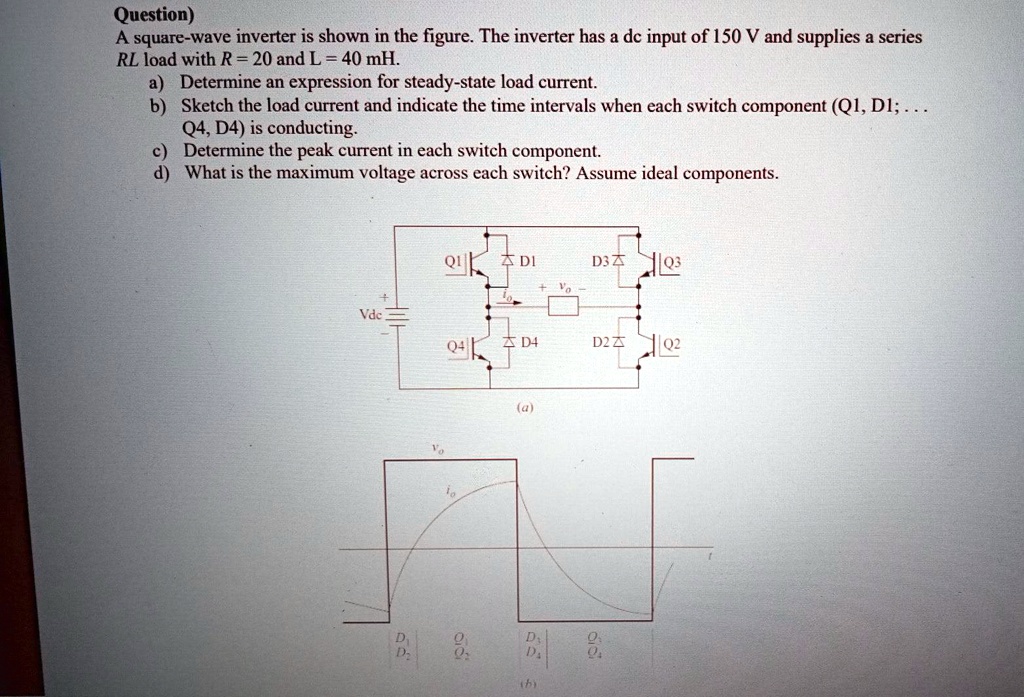 VIDEO solution: A square-wave inverter is shown in the figure. The inverter has a DC input of ...