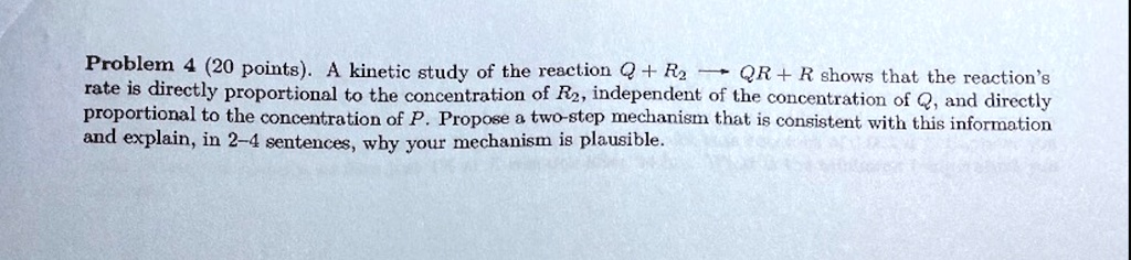 problem 20 points kinetic study of the reaclion q rz qr r shows that ...