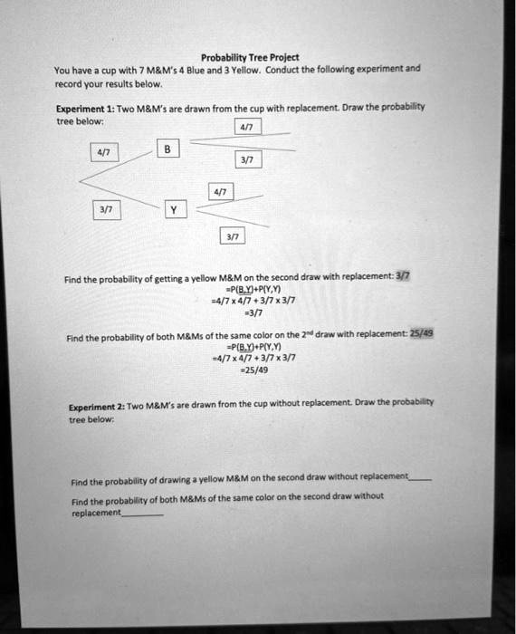 SOLVED: Probability Tree Project: You have 2 Cups with 7 MEMs - 4 Blue ...
