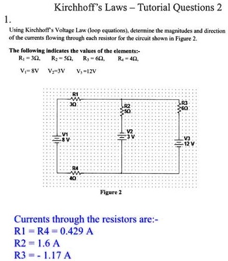 SOLVED: Kirchhoff's Laws - Tutorial Questions 2 1. Using Kirchhoff's Voltage Law (loop equations ...