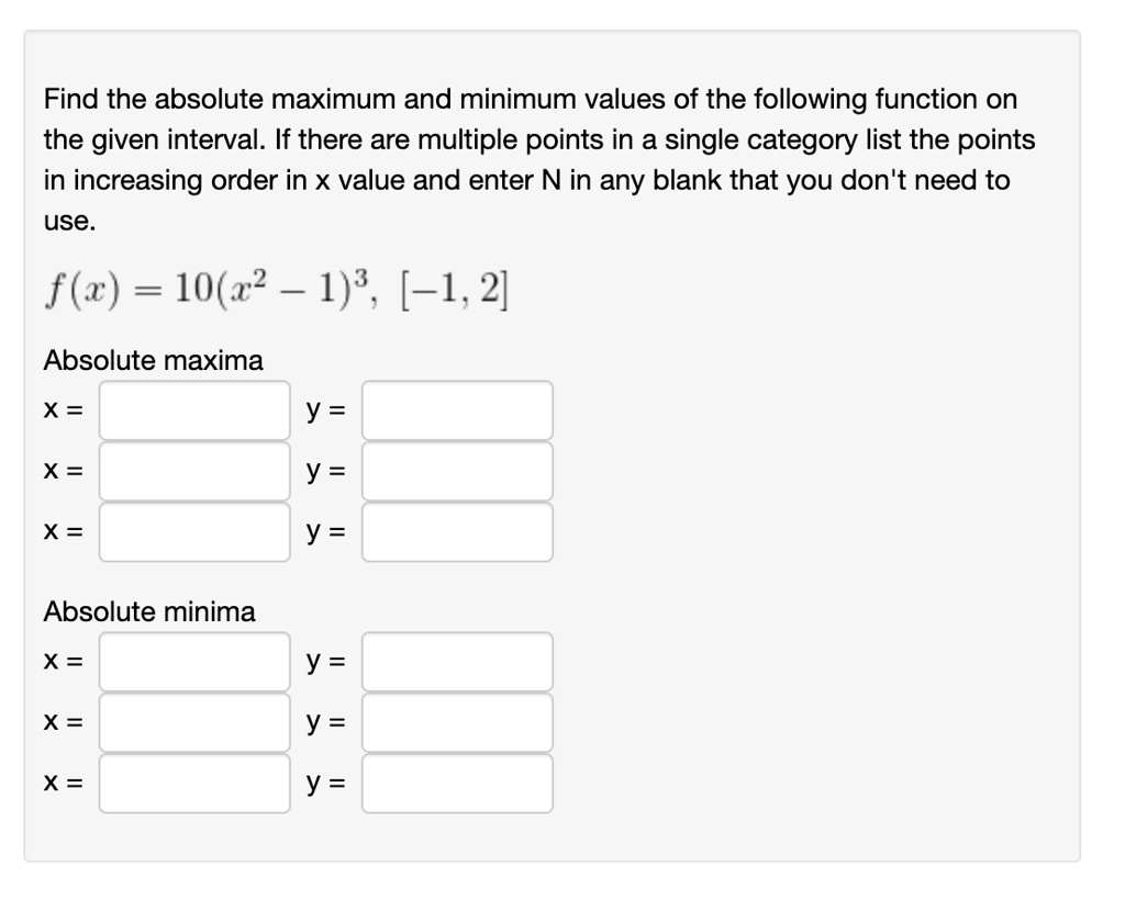 SOLVED: Find the absolute maximum and minimum values of the following ...