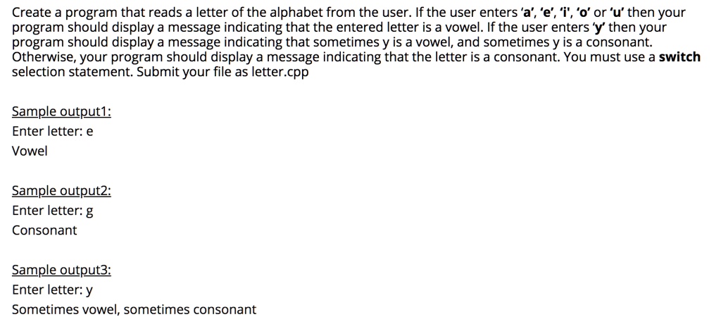 SOLVED: Create a program that reads a letter of the alphabet from the user. If the user enters ...