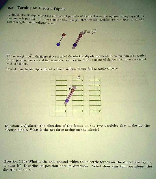 2.2 Turning an Electric Dipole A simple electric dipole consists of a ...