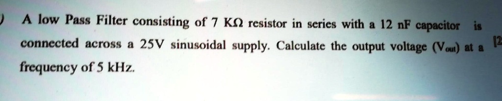 A low Pass Filter consisting of 7 ?? resistor in series with a 12 nF ...