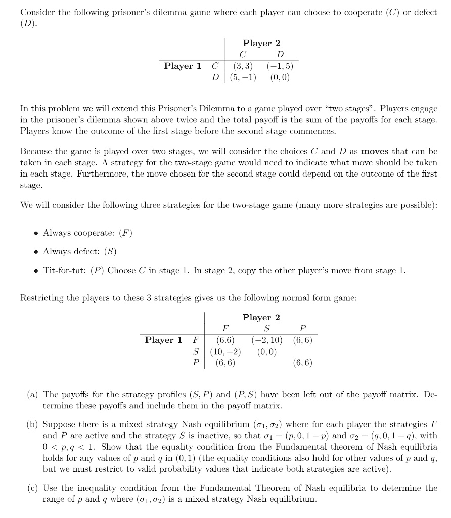 SOLVED: Consider the following prisoner's dilemma game where each player can choose to cooperate ...