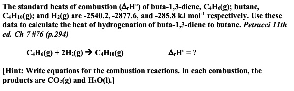 the standard heats of combustion 4 h of buta 13 diene c hog butane chig and hzg are 25402 28776 ...