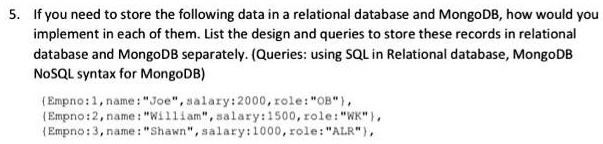 SOLVED: Please read the question carefully. If you need to store the following data in a ...