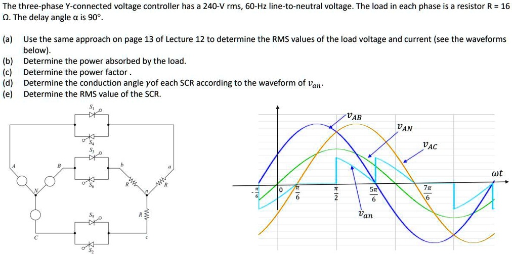 Solved The Three Phase Y Connected Voltage Controller Has A 240 V Rms
