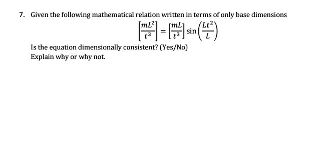 7. Given the following mathematical relation written in...
