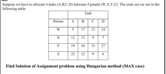 SOLVED: Suppose we have [0 allocale tasks (ABCD) between people (WXYZ ...