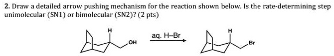 2. Draw a detailed arrow pushing mechanism for the reaction shown below ...