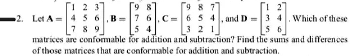 SOLVED: Let B = Ac ad Which of these matrices are conformable Tor ...