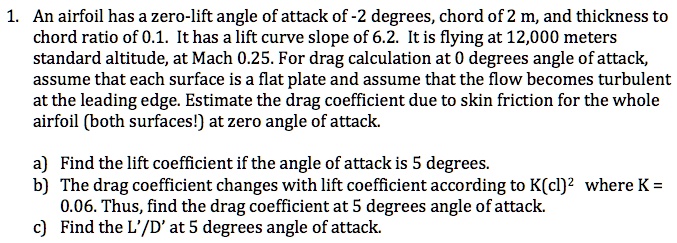 SOLVED: An airfoil has a zero-lift angle of attack of -2 degrees, a ...
