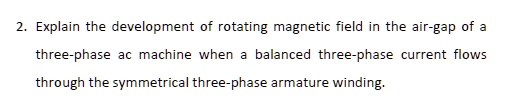 SOLVED: Explain the development of rotating magnetic field in the air ...