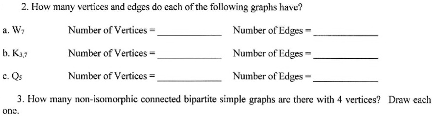 [GET ANSWER] 2. How many vertices and edges do each of the following ...